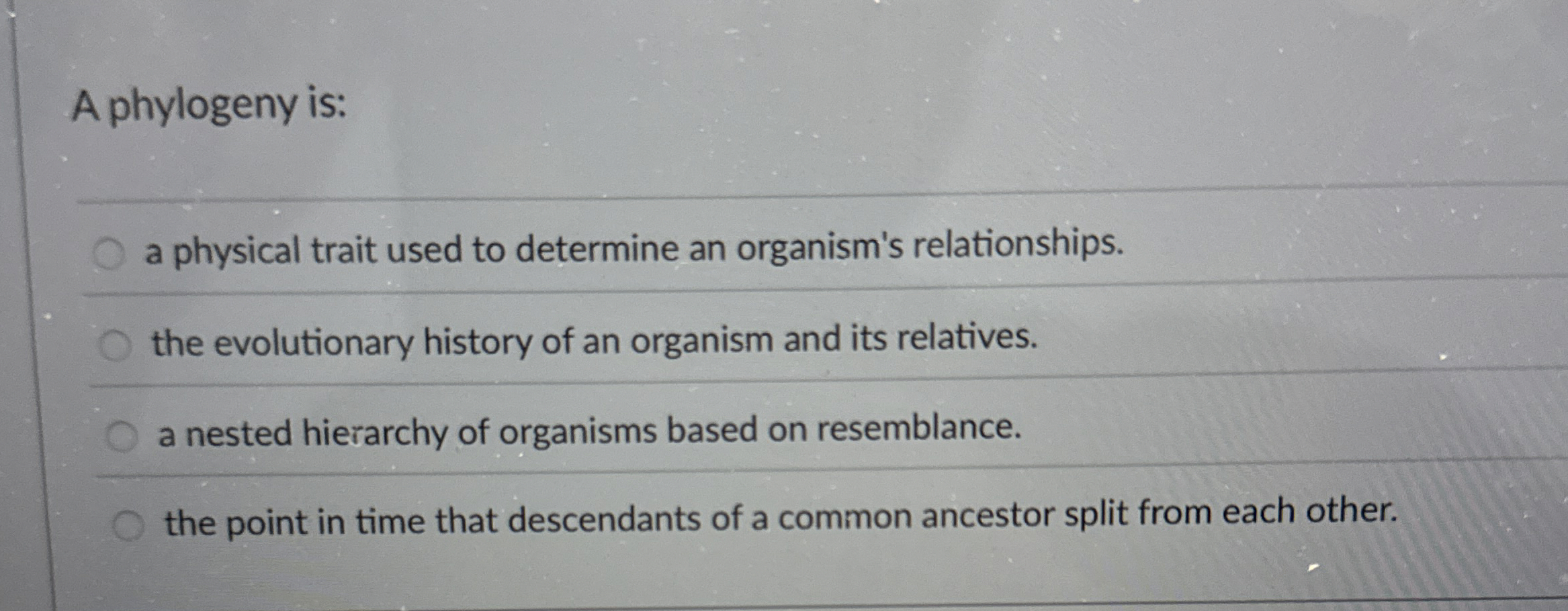 Solved A phylogeny is:a physical trait used to determine an | Chegg.com