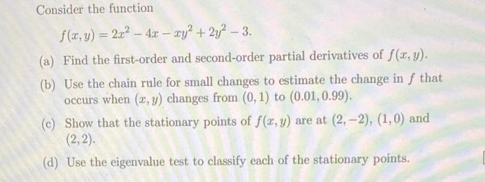 Solved Consider the function f(x,y) = 2x2 - 4x – xy2 + 2y2 – | Chegg.com