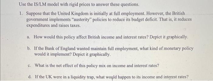Solved Use the IS/LM model with rigid prices to answer these | Chegg.com