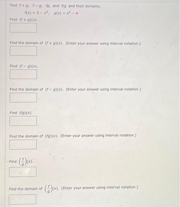 Solved Find f+g,f−g,fg, and f/g and their domains. | Chegg.com