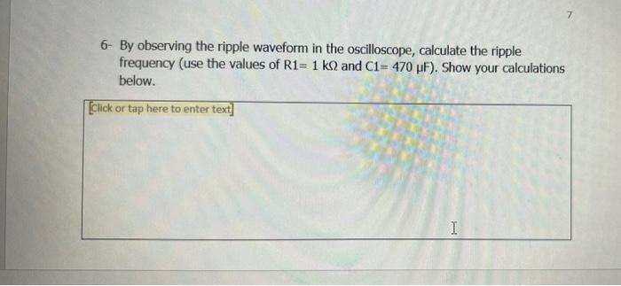 Solved 7 6- By observing the ripple waveform in the | Chegg.com