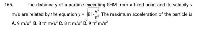 Solved 165. The distance y of a particle executing SHM from | Chegg.com