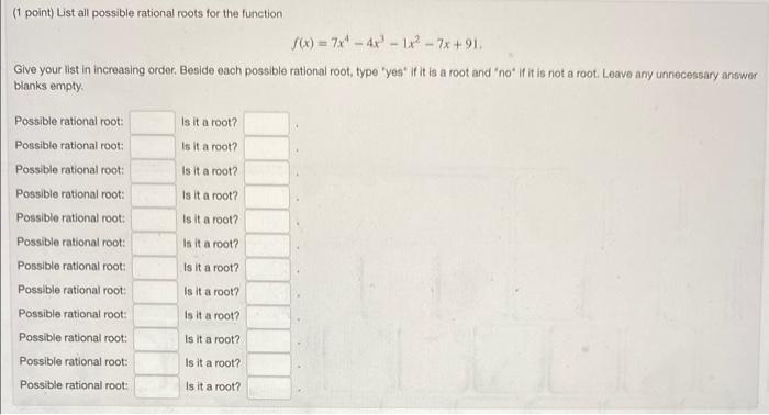 Solved (1 point) List all possible rational roots for the | Chegg.com