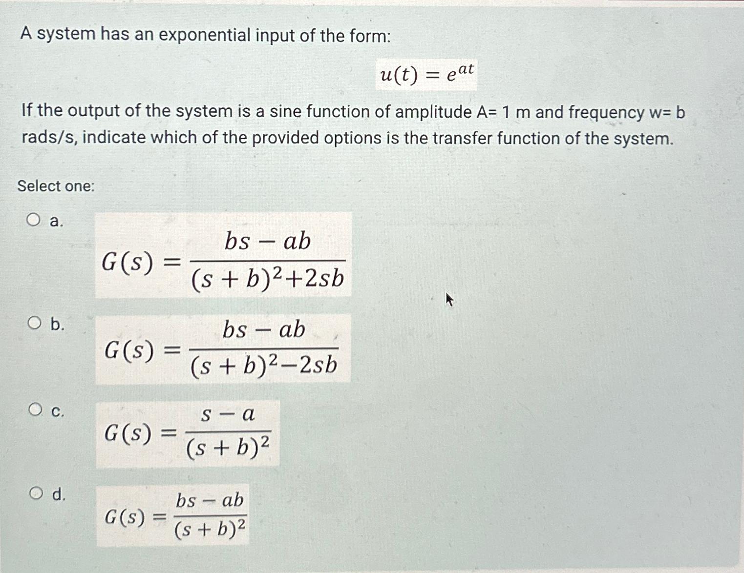 A system has an exponential input of the | Chegg.com