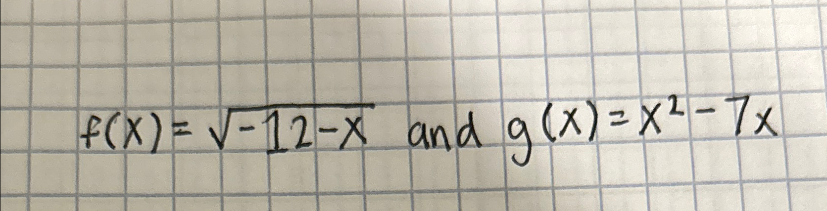 Solved Let f(x)=-12-x2 ﻿and g(x)=x2-7xf•g =The domain of f•g | Chegg.com