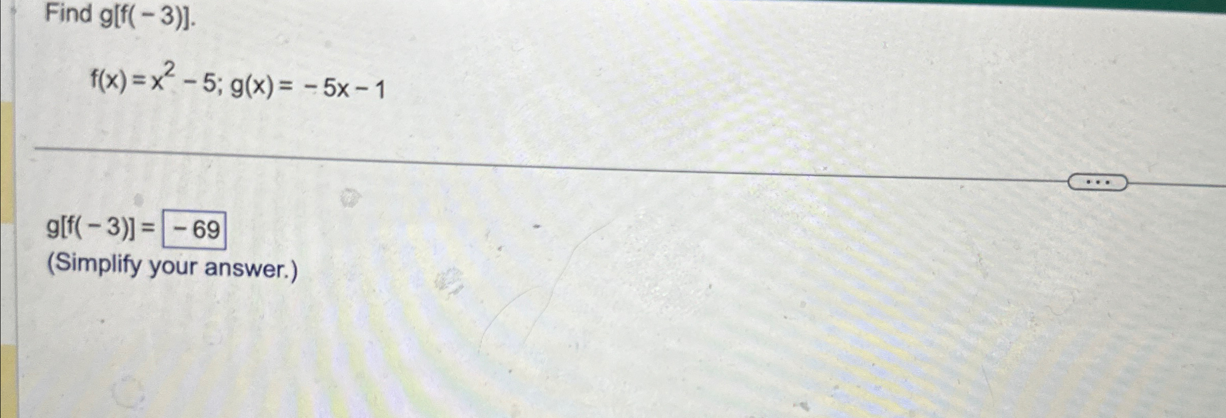 Solved Find g[f(-3)]f(x)=x2-5;g(x)=-5x-1g[f(-3)]=(Simplify | Chegg.com