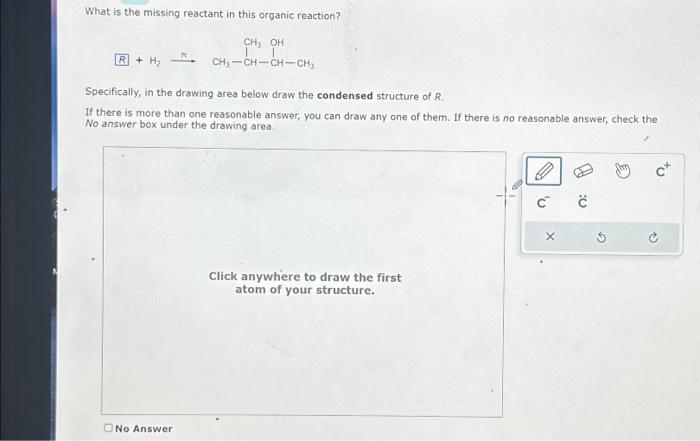 Solved What is the missing reactant in this organic | Chegg.com