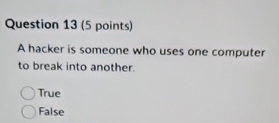 Solved Question 13 (5 ﻿points)A hacker is someone who uses | Chegg.com