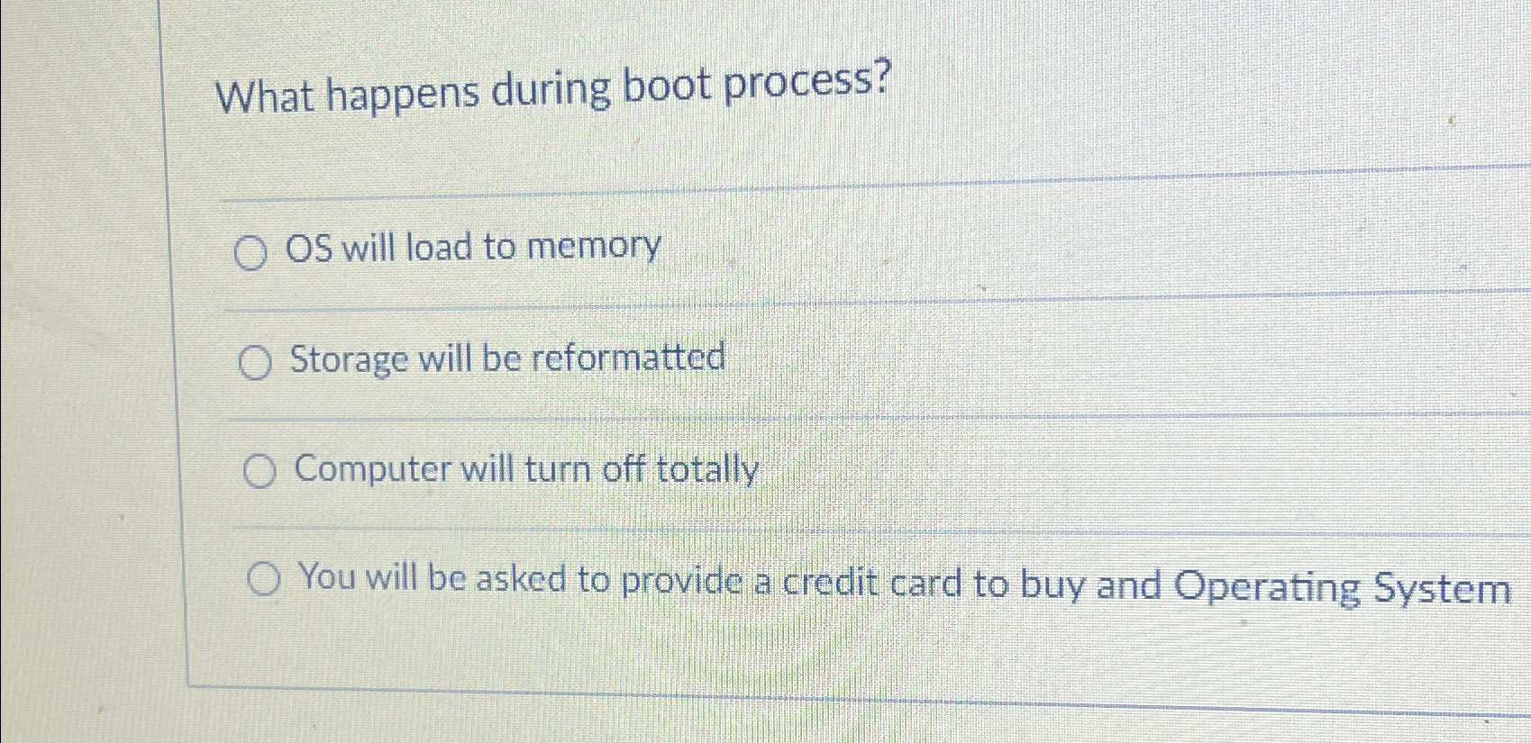 Solved What happens during boot process?OS will load to | Chegg.com