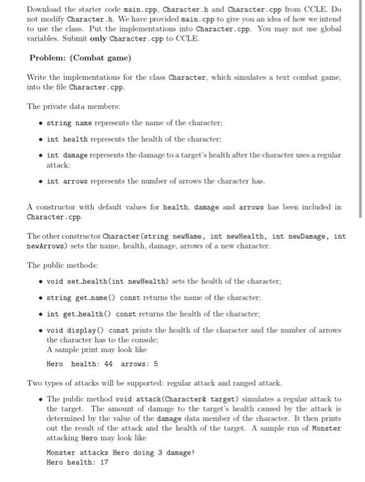 Solved Download the starter code main.cpp, Character.h and | Chegg.com