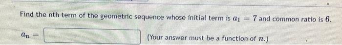 Solved Find the nth term of the geometric sequence whose | Chegg.com