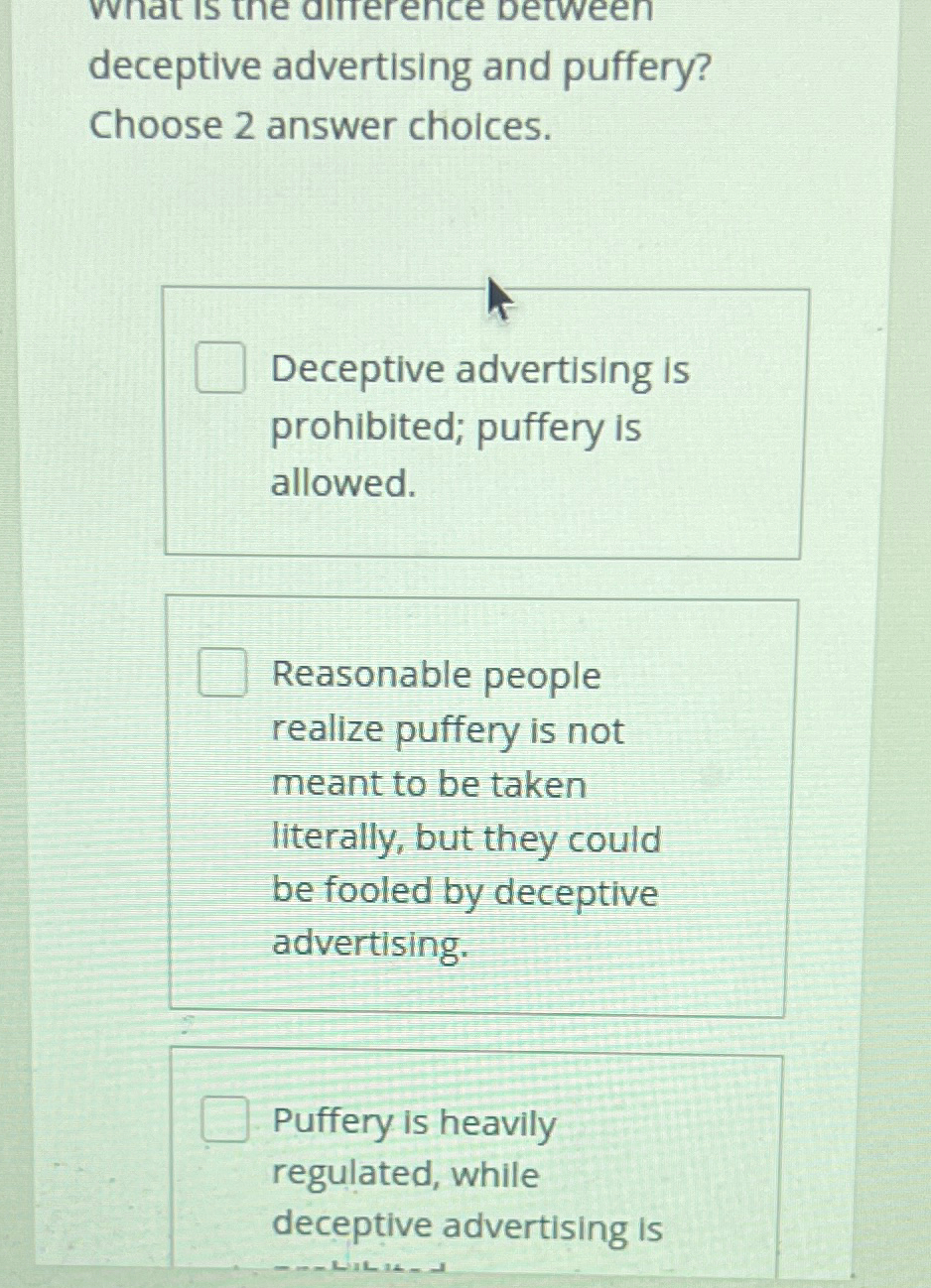 Solved deceptive advertising and puffery?Choose 2 ﻿answer | Chegg.com