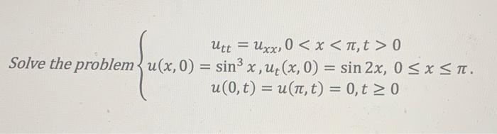 Solved ⎩⎨⎧utt=uxx,0 | Chegg.com