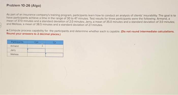 Solved Problem 10-26 (Algo) As part of an insurance | Chegg.com