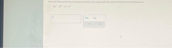 Write the empirical formula of at least four binary | Chegg.com