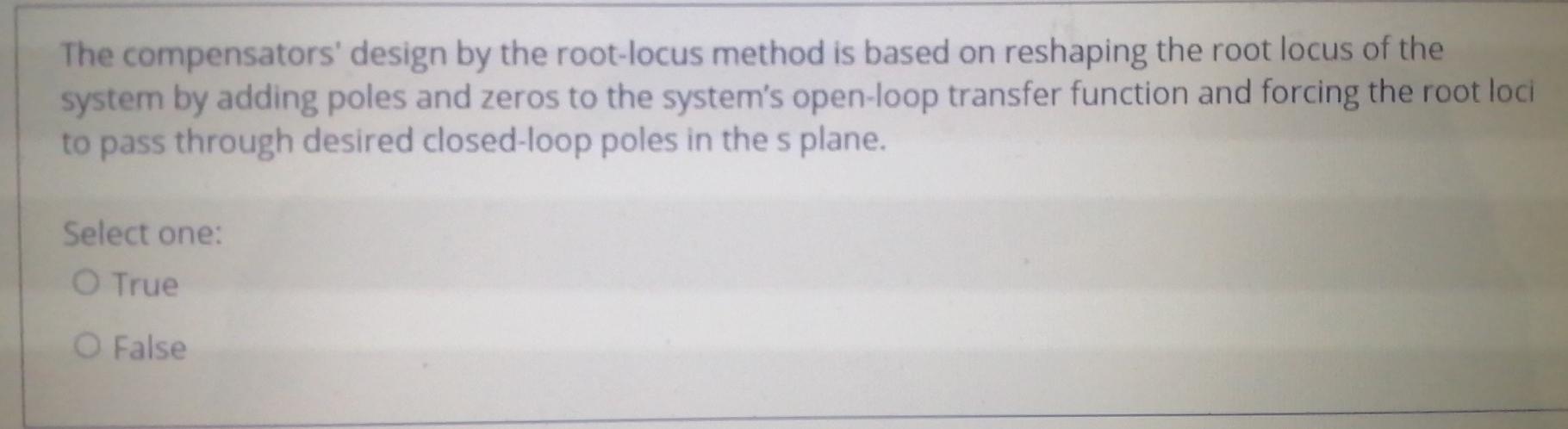Solved The Compensators Design By The Root Locus Method Is Chegg