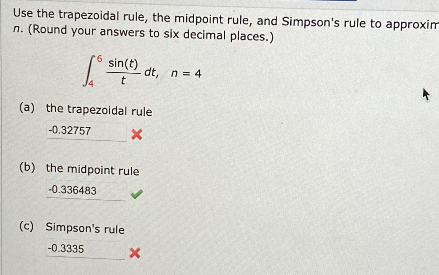 Solved Use the trapezoidal rule, the midpoint rule, and | Chegg.com