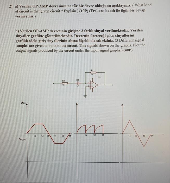 Solved 2) a) Verilen OP-AMP devresinin ne tür bir devre | Chegg.com