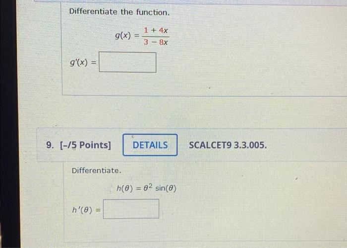 Solved Differentiate the function. g(x)=3−8x1+4x g′(x)= | Chegg.com