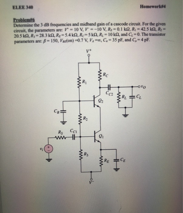 Solved ELEE 340 Homework#4 Determine the 3 dB frequencies | Chegg.com