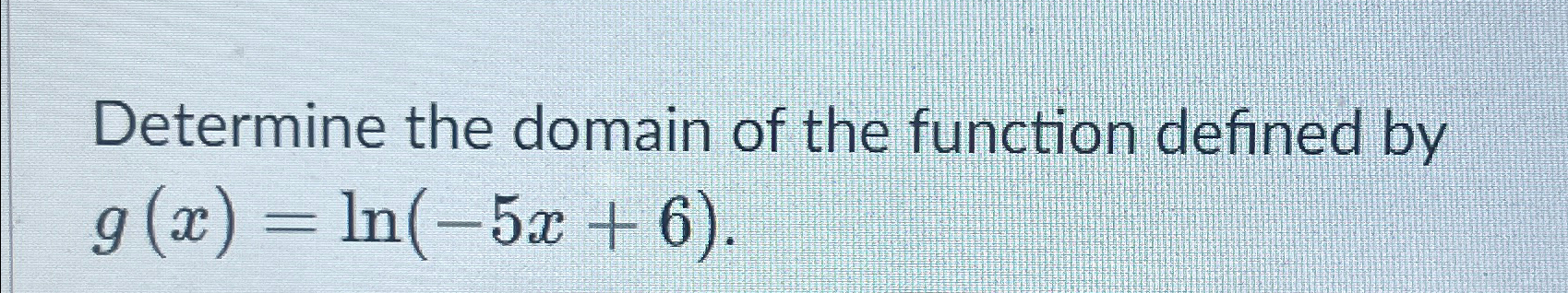 Solved Determine the domain of the function defined by | Chegg.com