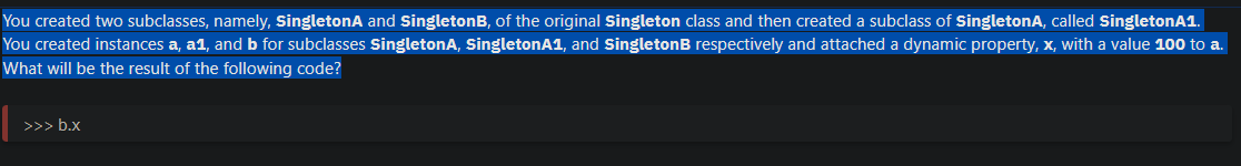 Solved You created two subclasses, namely, SingletonA and | Chegg.com