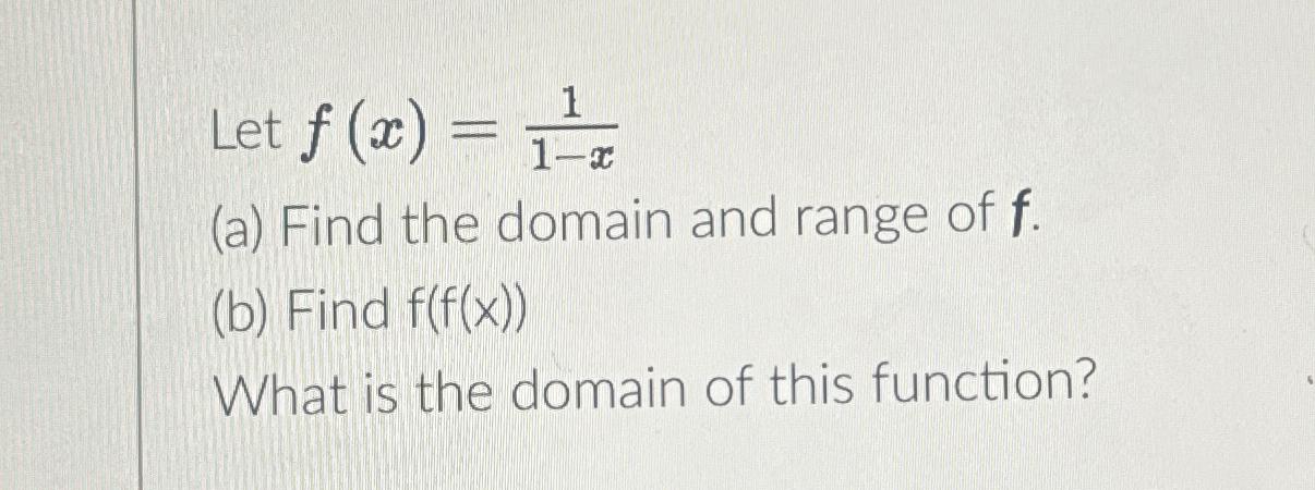 Solved Let f(x)=11-x(a) ﻿Find the domain and range of f.(b) | Chegg.com