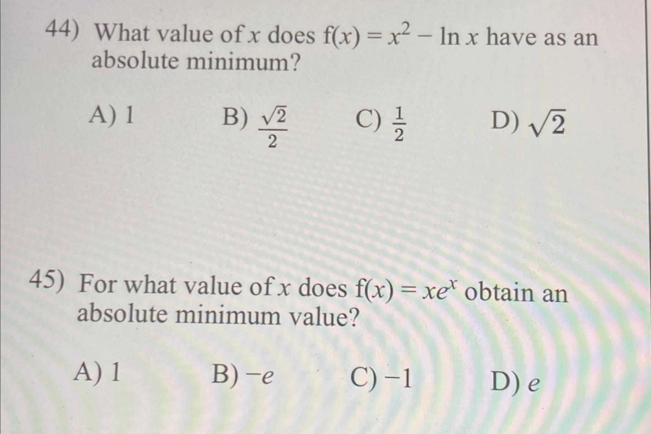 Solved What value of x ﻿does f(x)=x2-lnx ﻿have as an | Chegg.com