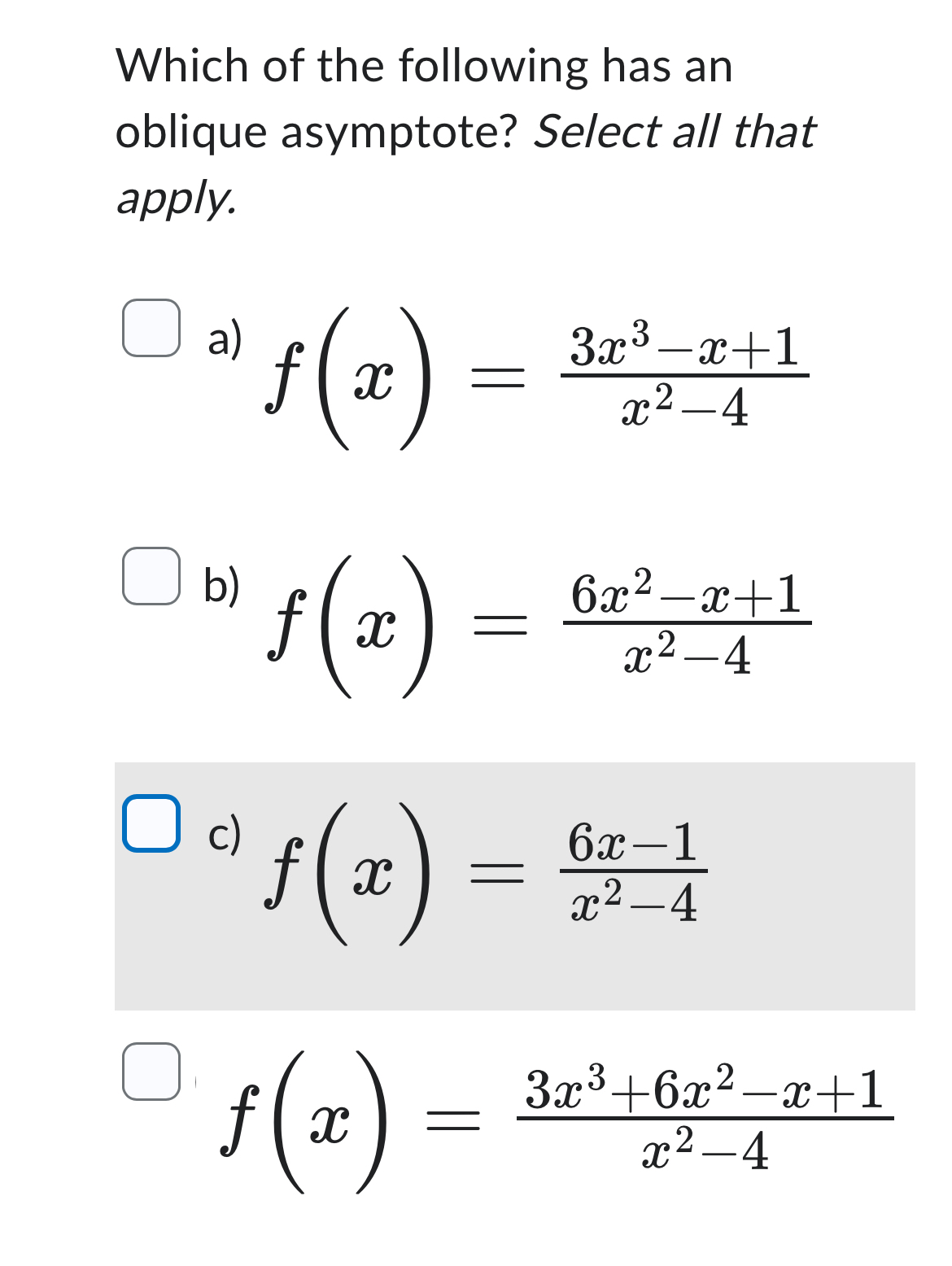 Solved Which of the following has an oblique asymptote? | Chegg.com