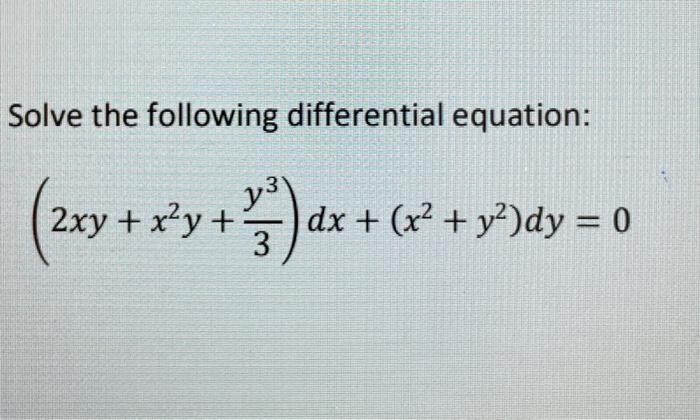 Solved Solve the following differential equation: y3) 2xy + | Chegg.com