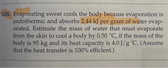 Solved Evaporating sweat cools the body because evaporation | Chegg.com
