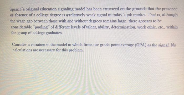Solved Spence's original education signaling model has been | Chegg.com
