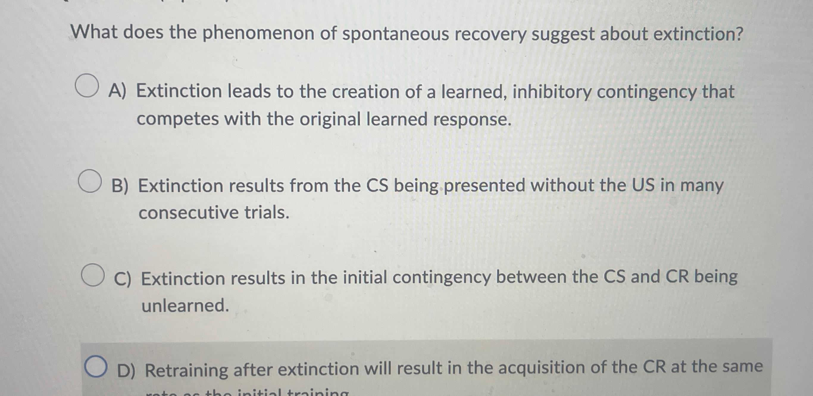 Solved What does the phenomenon of spontaneous recovery | Chegg.com