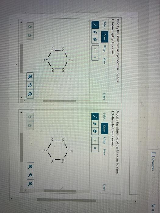 Solved Resources O Hin Modify the structure of cyclohexane | Chegg.com