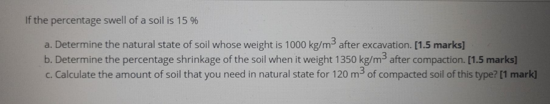 Solved If the percentage swell of a soil is 15 % a. | Chegg.com