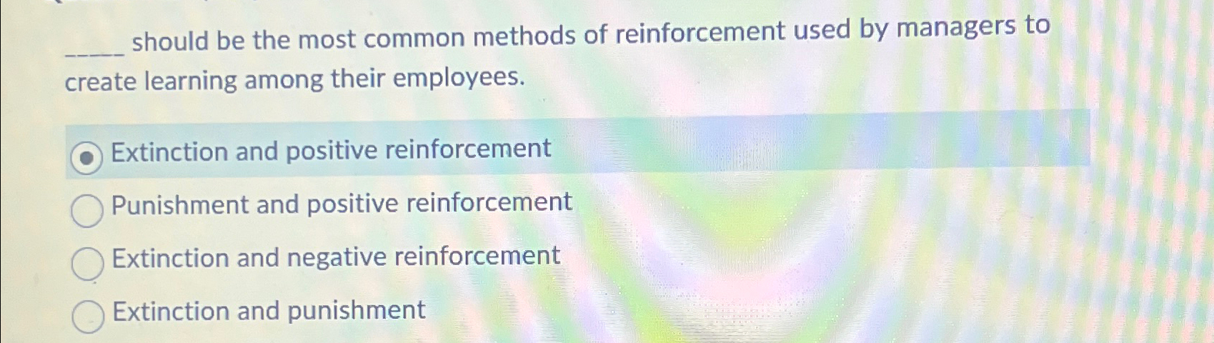 Solved should be the most common methods of reinforcement | Chegg.com