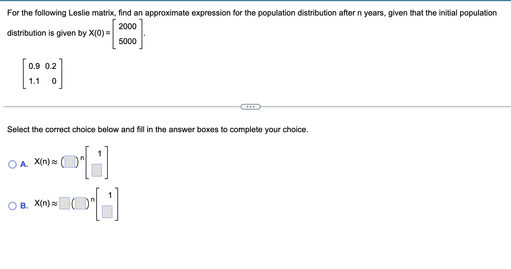 Solved For the following Leslie matrix, find an ﻿approximate | Chegg.com