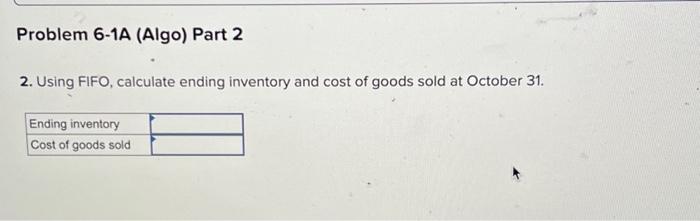 Solved Required: 1. Calculate ending inventory and cost of | Chegg.com