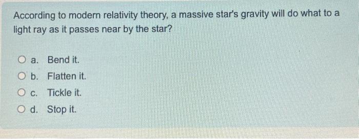 Solved According to modern relativity theory, a massive | Chegg.com