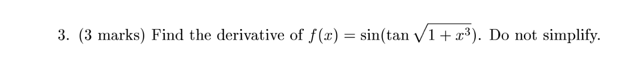 Solved (3 ﻿marks) ﻿Find the derivative of | Chegg.com