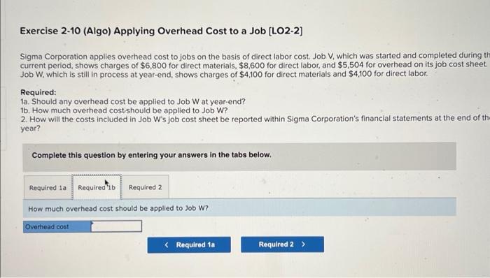 Solved Exercise 2-10 (Algo) Applying Overhead Cost to a Job | Chegg.com