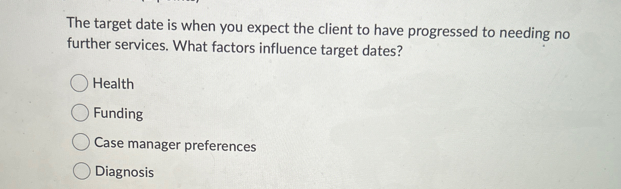 Solved The target date is when you expect the client to have | Chegg.com