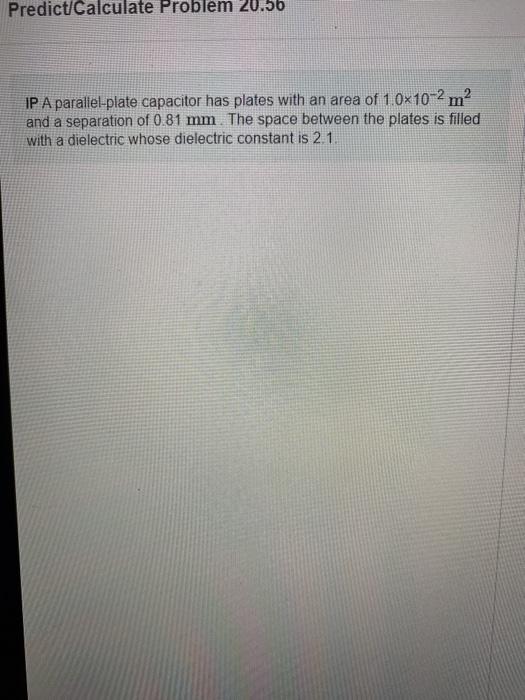Solved Predict Calculate Problem 20.5b IP A parallel-plate | Chegg.com