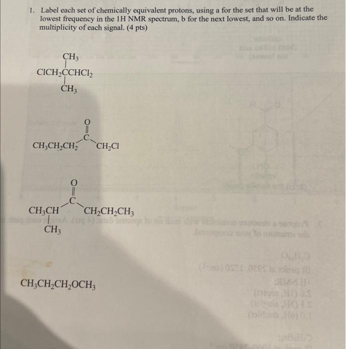 Solved 1. Label each set of chemically equivalent protons, | Chegg.com