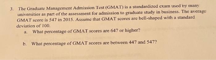 Solved 3. The Graduate Management Admission Test (GMAT) is a | Chegg.com