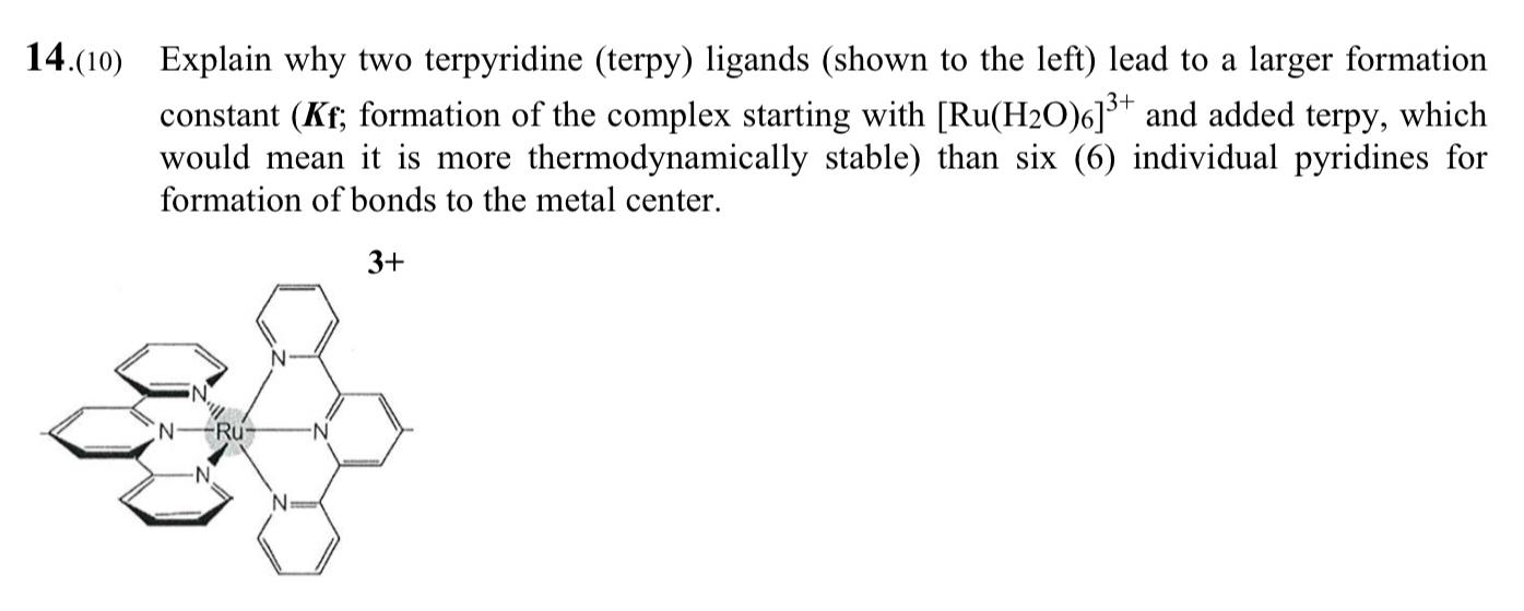 Solved 14.(10) ﻿Explain why two terpyridine (terpy) ﻿ligands | Chegg.com