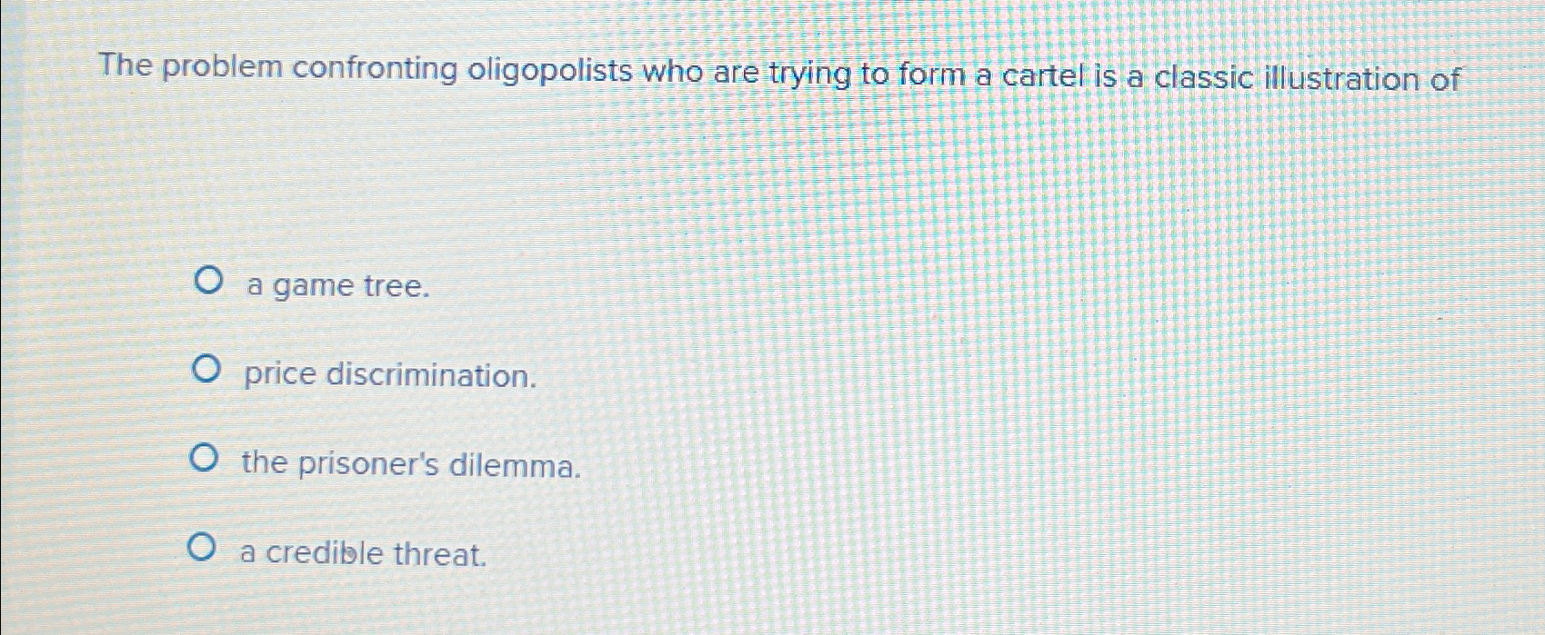 Solved The problem confronting oligopolists who are trying | Chegg.com
