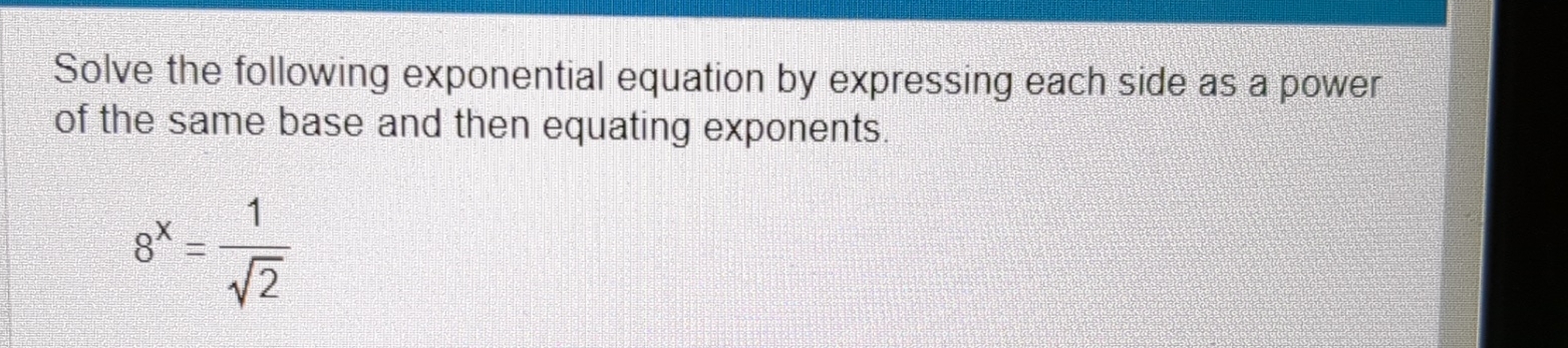 Solved Solve the following exponential equation by | Chegg.com