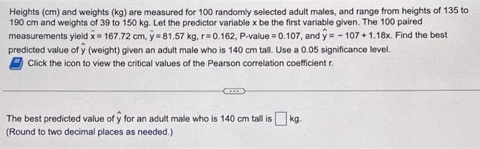 Solved Heights (cm) and weights (kg) are measured for 100 | Chegg.com