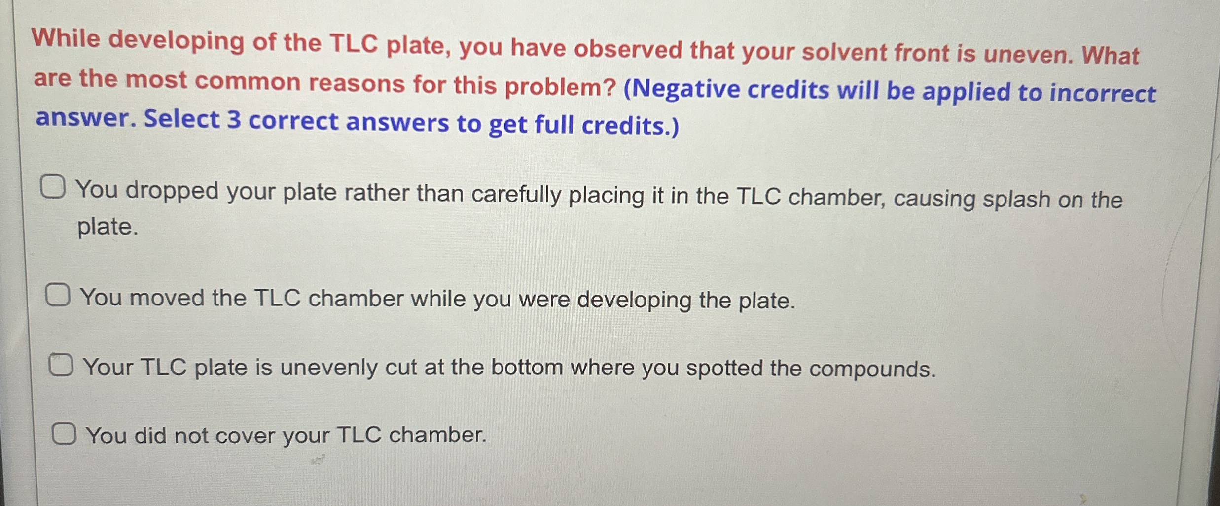 Solved While developing of the TLC plate, you have observed | Chegg.com